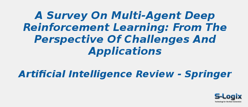 A Survey On Multi Agent Deep Reinforcement Learning S Logix