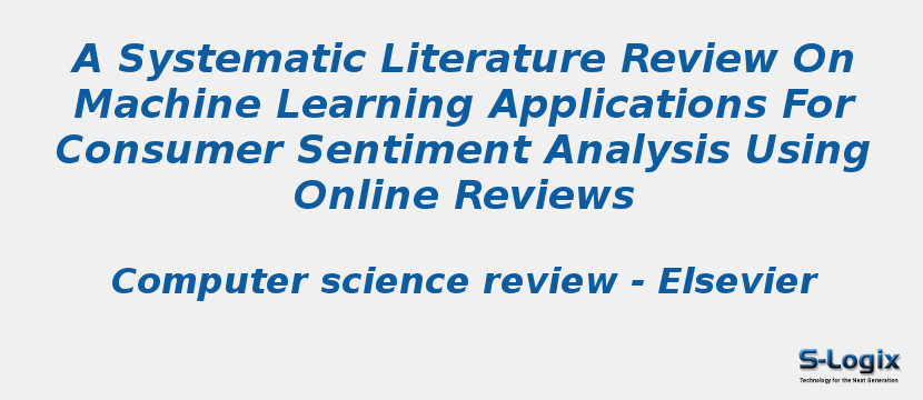 Review on machine learning applications for consumer sentiment | S-Logix