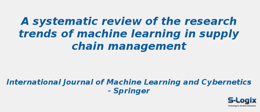 Research trends of machine learning in supply chain management | S-Logix