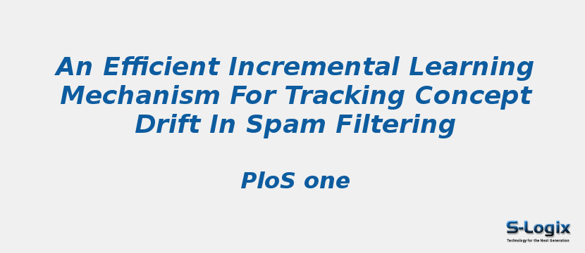 Incremental learning mechanism for tracking concept drift | S-Logix