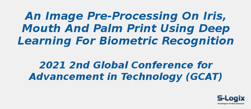 An Image Pre-processing on Iris, Mouth and Palm print | S-Logix