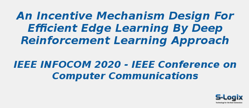 Incentive Mechanism Design for Efficient Edge Learning | S-Logix