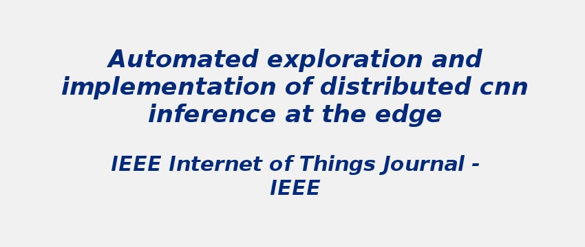 Implementation of distributed cnn inference at the edge | S-Logix