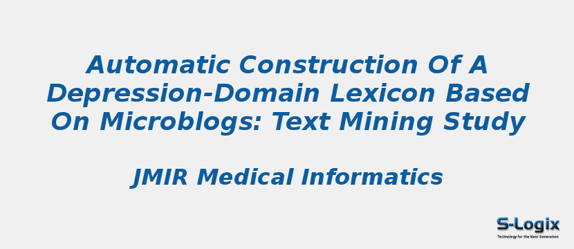 Automatic Construction of a Depression-Domain Lexicon | S-Logix
