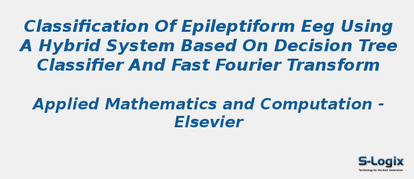 Classification Of Epileptiform Eeg Using A Hybrid System S Logix