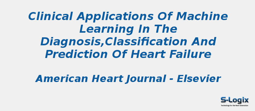 Clinical Applications of Machine Learning in the Diagnosis | S-Logix