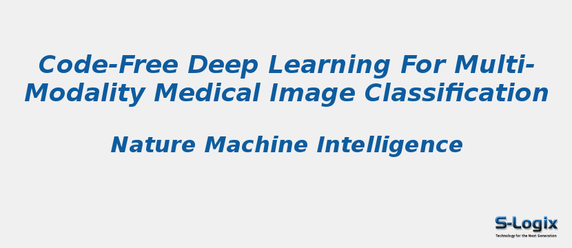 Code Free Deep Learning For Multi Modality Medical Image S Logix