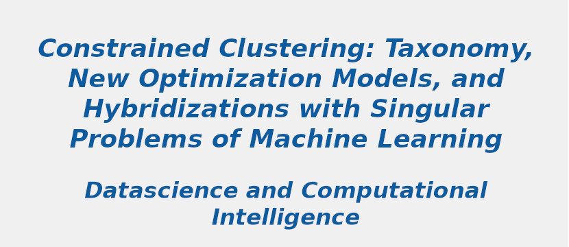 Current Research Topic In Constrained Clustering New Optimization Models With Singular Problems