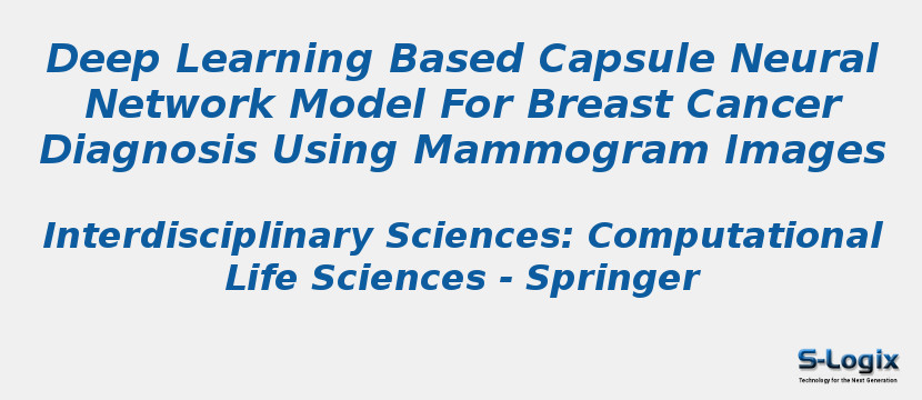 Capsule Neural Network For Breast Cancer Using Mammogram Images S Logix