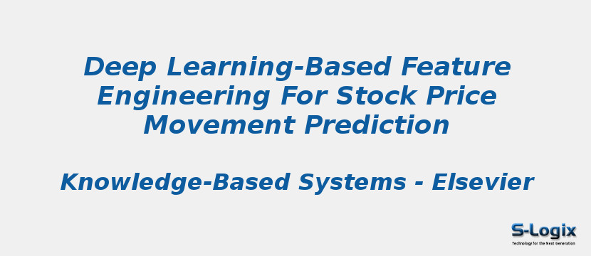 Feature Engineering for Stock Price Movement Prediction | S-Logix
