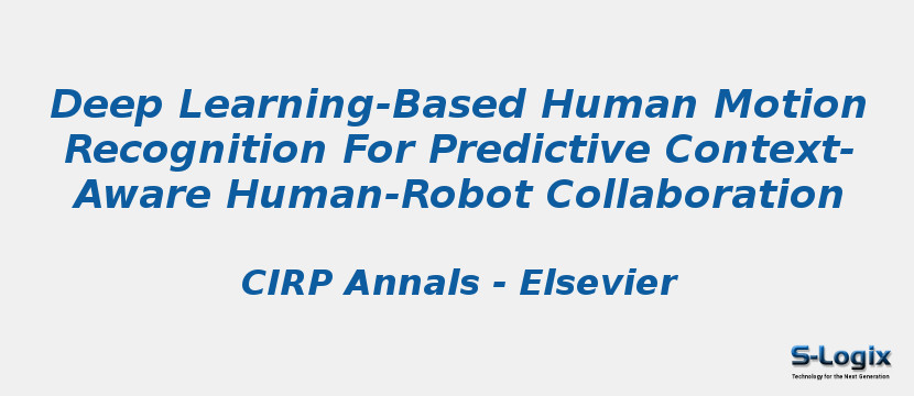 Human Motion Recognition For Predictive Context Aware S Logix