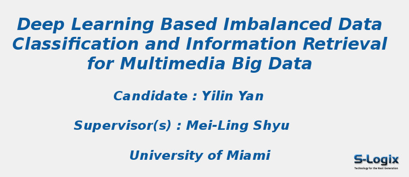 Deep Learning Based Imbalanced Data Classification - PHD Thesis | S-Logix