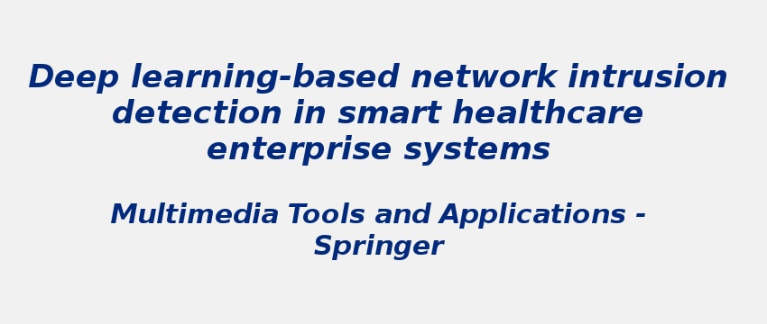 Intrusion detection in smart healthcare enterprise systems | S-Logix