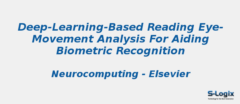 Reading Eye Movement Analysis For Aiding Biometric Recognition S Logix