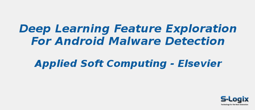 Feature Exploration For Android Malware Detection S Logix