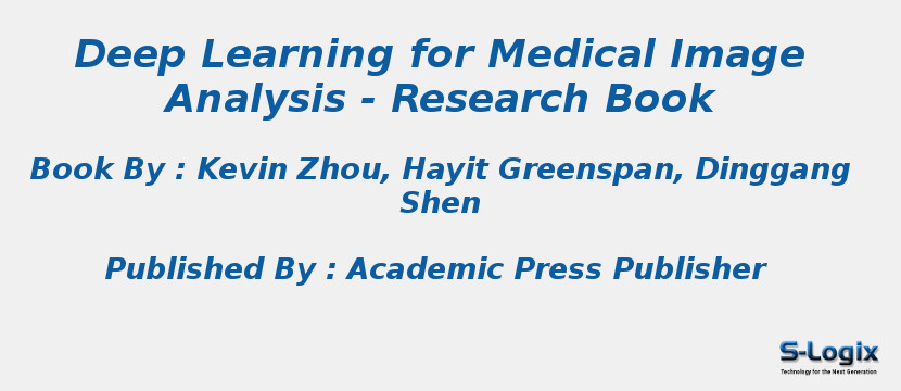 Great Research Books in Deep Learning for Medical Image Analysis | S-Logix