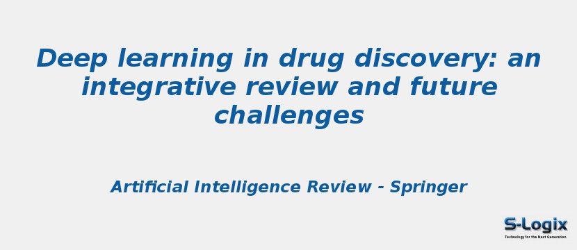 Deep learning in drug discovery: an integrative review | S-Logix