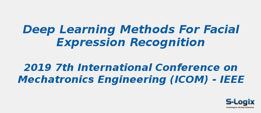 Deep Learning Methods For Facial Expression Recognition S Logix