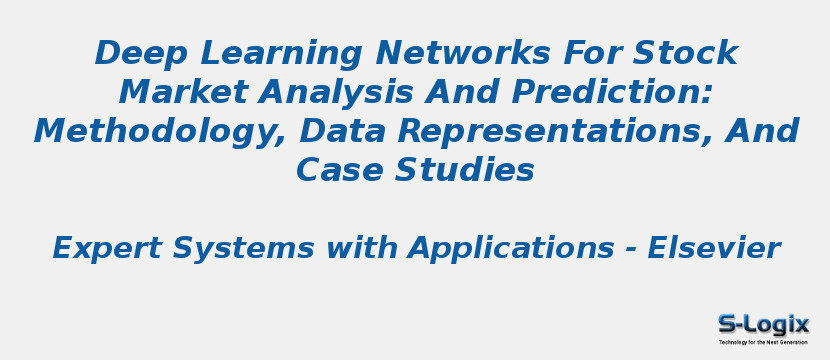 Deep learning networks for stock market analysis | S-Logix