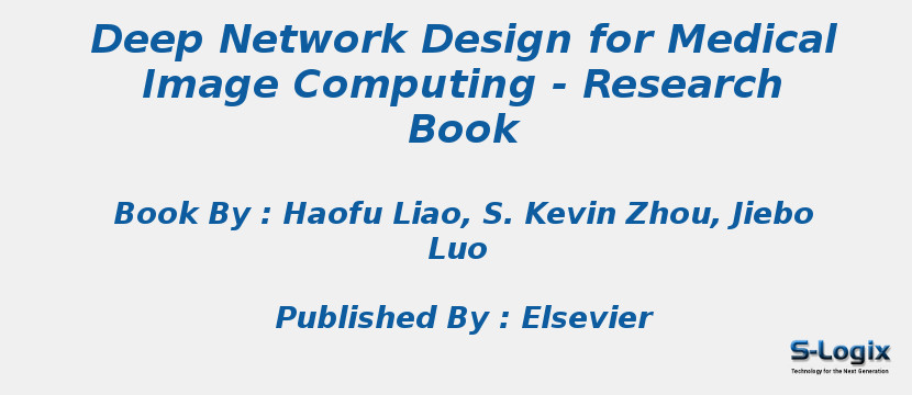 Top Books in Deep Network Design for Medical Image Computing | S-Logix
