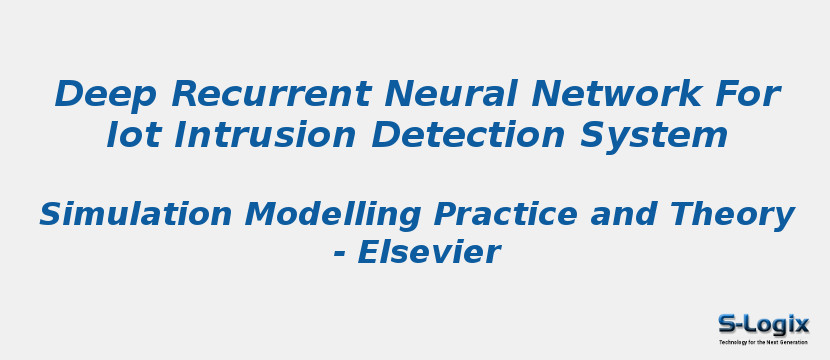 Recurrent Neural Network For Iot Intrusion Detection System S Logix
