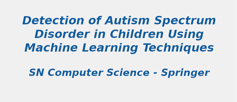 Current Research Topic of Autism Spectrum Disorder in Children Using Machine Learning Techniques ...