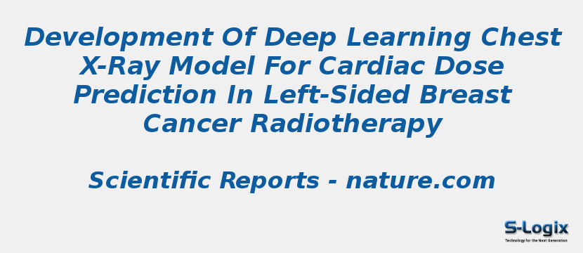 Deep Learning Chest X Ray Model For Cardiac Dose Prediction S Logix
