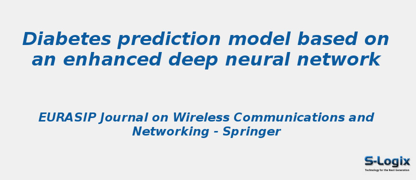 Diabetes Prediction Model Based On An Enhanced Deep Neural S Logix
