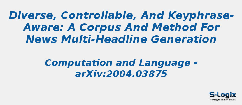 A Corpus and Method for News Multi-Headline Generation | S-Logix