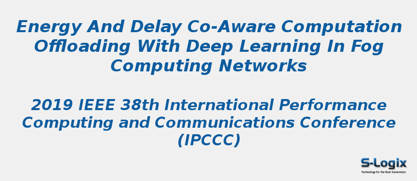 Deep Learning In Fog Computing Networks S Logix