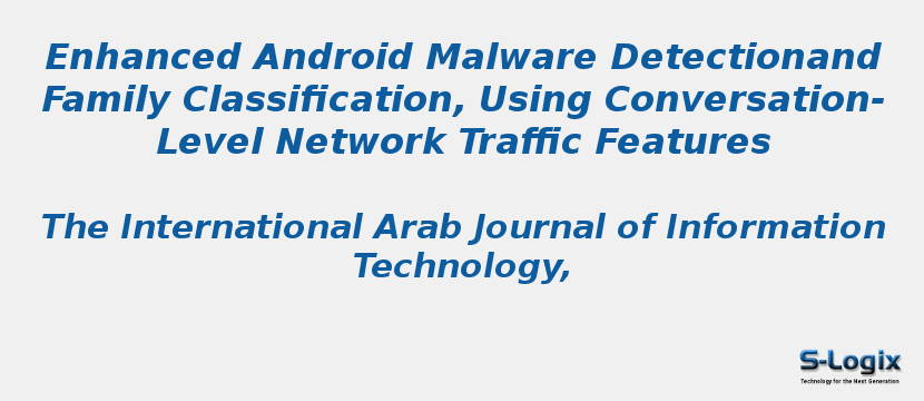 Enhanced Android Malware Detectionand Family - Python Projects | S-Logix