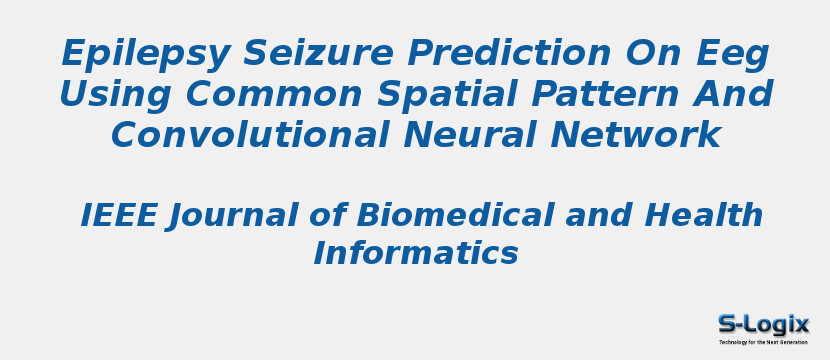 Epilepsy Seizure Prediction On Eeg Using Spatial Pattern S Logix