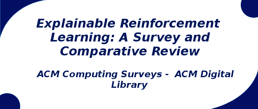Explainable Reinforcement Learning: A Survey and Review | S-Logix