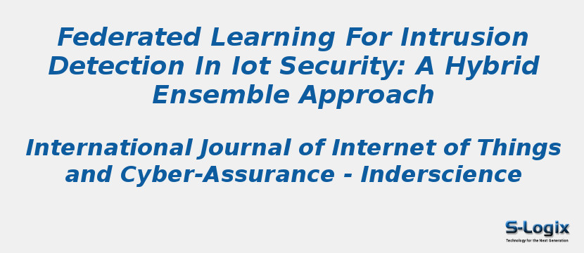 Federated Learning For Intrusion Detection In Iot Security S Logix