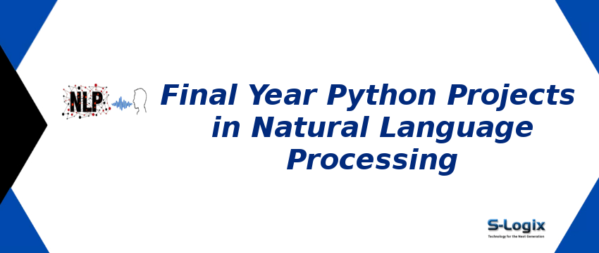 Final Year Projects in Machine Learning 2025 | S-Logix
