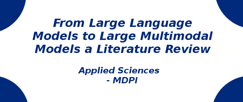 From LLM to Large Multimodal Models A Literature Review | S-Logix