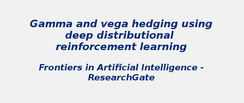 Gamma And Vega Hedging Using Reinforcement Learning S Logix