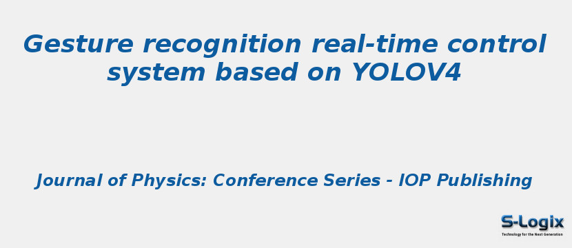 Gesture recognition real-time control system based on YOLOV4 | S-Logix