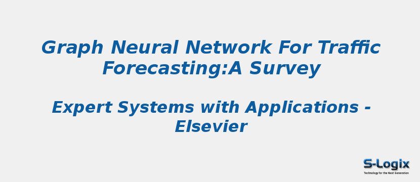 Graph Neural Network For Traffic Forecasting S Logix