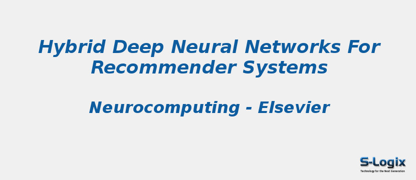 Hybrid deep neural networks for recommender systems - S-Logix | S-Logix