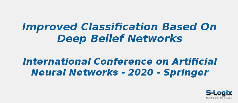 Improved Classification Based on Deep Belief Networks | S-Logix