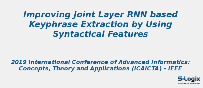 Improving Joint Layer Rnn Based Keyphrase Extraction S Logix