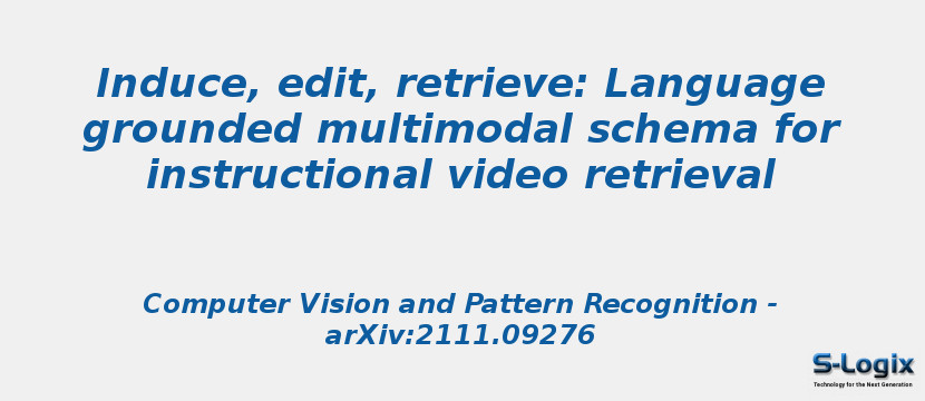 Induce Edit Retrieve Language Grounded Multimodal Schema S Logix