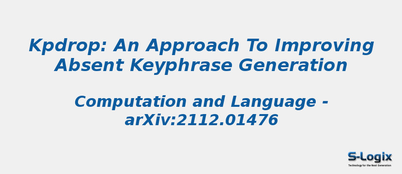 Kpdrop An Approach To Improving Absent Keyphrase Generation S Logix