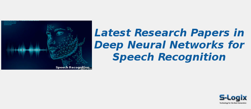 Top 50 Papers In Deep Neural Networks For Speech Recognition S Logix