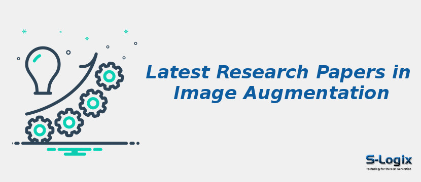 Top 50 Research Papers in Image Augmentation | S-Logix