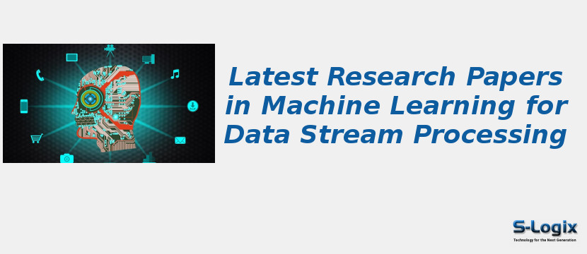 Top 50 Papers in Machine Learning for Data Stream Processing | S-Logix