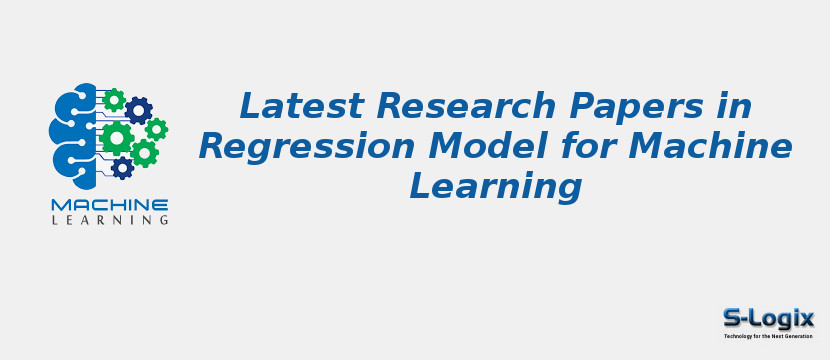Top 50 Research Papers in Regression Model for Machine Learning | S-Logix