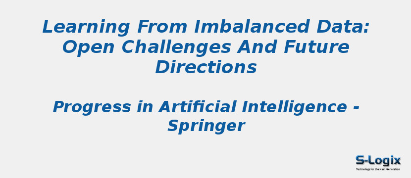 Learning from Imbalanced Data: Open Challenges | S-Logix