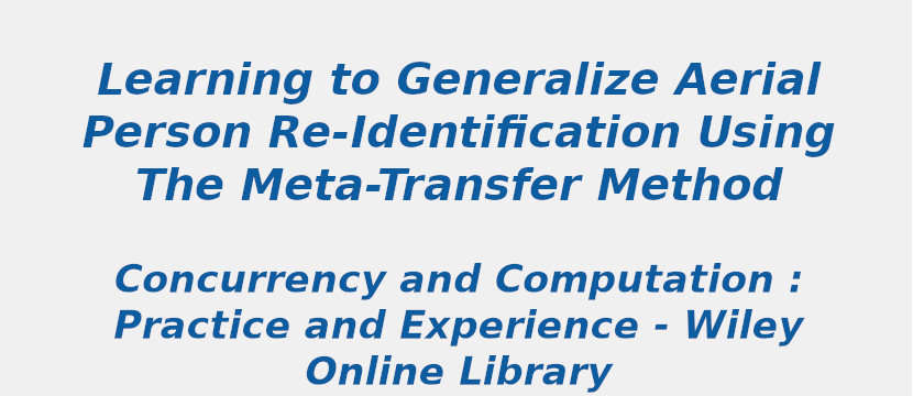 Trending Research Topic in Learning to generalize aerial person re-identification | S-Logix